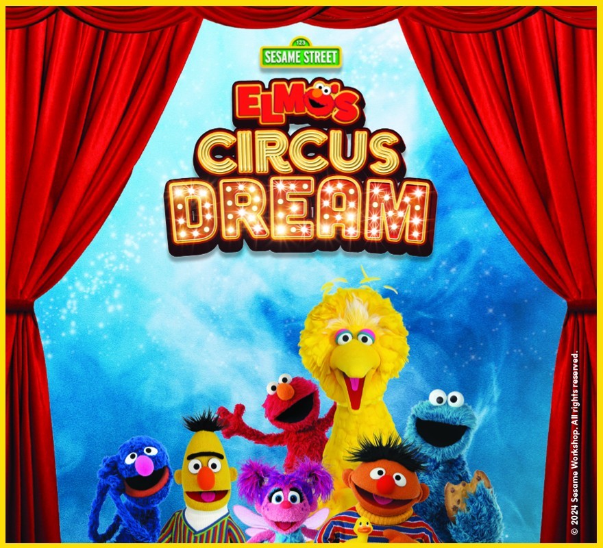 Showtime Attractions present Sesame Street - Elmo's Circus Dream ...