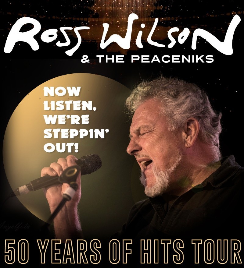Leicashow presents Ross Wilson & the Peaceniks - 50 Years of Hits ...